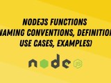 Nodejs Functions A Beginner S Introduction Codeforgeek