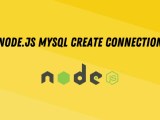 Nodejs Mysql Create Connection Codeforgeek