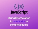 String Interpolation In Javascript A Complete Guide Codeforgeek