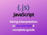String Interpolation In Javascript A Complete Guide Codeforgeek