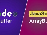 Nodejs Buffer Vs Javascript Arraybuffer Codeforgeek