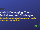 Node Js Debugging Techniques And Strategies With Examples