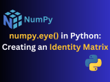 Numpy Eye In Python Creating Identity Matrix Codeforgeek
