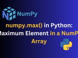 Numpy Max In Python Get Maximum Value In Array Codeforgeek