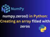 Numpy Zeros In Python Introduction Syntax Examples Codeforgeek