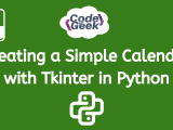 Create A Basic Calendar Application With Python Tkinter Codeforgeek