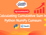 Numpy Cumsum In Python For Calculating Cumulative Sum Codeforgeek