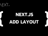 How To Add Layout In Next Js Codeforgeek