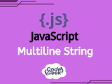 Create Multiline Strings In Javascript An In Depth Guide Codeforgeek
