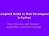 A Complete Guide To Web Development In Python Codeforgeek