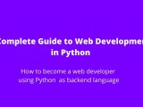 A Complete Guide To Web Development In Python Codeforgeek