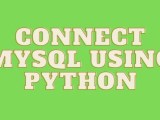 How To Connect Mysql Using Python Codeforgeek