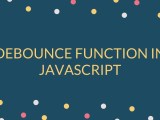 Debounce Function In Javascript Codeforgeek