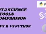 Data Science Tools Comparison Sas R Python Codeforgeek