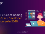 Future Of Coding Full Stack Developer Course 2025 Edition Codei5