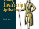 скачать бесплатно Testing Javascript Applications Da Costa Lucas