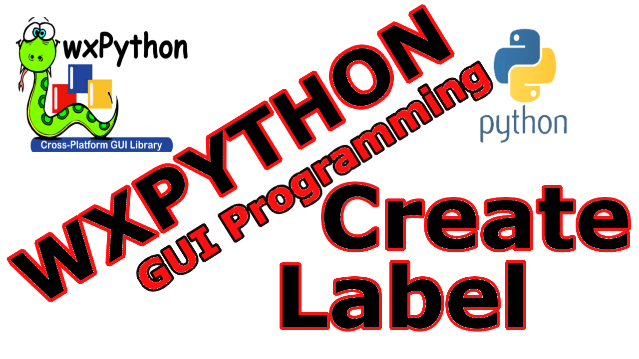 Python GUI Creating Label in wxPython - Code Loop