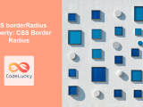Css Borderradius Property Css Border Radius Codelucky