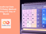 Javascript Date Setutcdate Method Setting Utc Day Of Month Codelucky