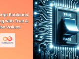 Javascript Booleans Working With True False Values Codelucky