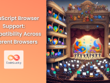 Css Browser Compatibility Essential Guide To Vendor Prefixes And