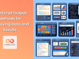 Javascript Output Methods For Displaying Data And Results Codelucky
