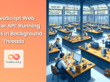 Html Web Workers Multithreading In The Browser Codelucky