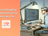 Python Debugging Troubleshooting Your Code Like A Pro Codelucky