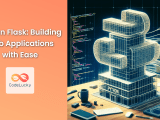 Python Flask Building Web Applications With Ease Codelucky