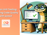 Python Unit Testing Ensuring Code Quality With Pytest Codelucky