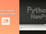 Numpy Testing Writing Unit Tests Codelucky