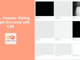 Html Classes Styling Multiple Elements With Css Codelucky