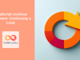 Javascript Continue Statement Continuing A Loop Codelucky