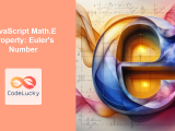 Javascript Math E Property Euler S Number Codelucky