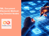 Html Document Createelement Method Creating Element Nodes Codelucky