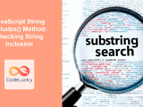 Javascript String Includes Method Checking String Inclusion Codelucky