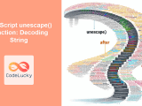 Javascript Unescape Function Decoding String Codelucky