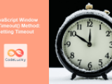 Javascript Window Settimeout Method Setting Timeout Codelucky