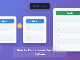 How To Concatenate Two Lists In Python Complete Guide With Examples