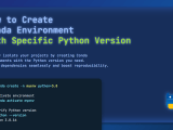How To Create Conda Environment With Specific Python Version Step By