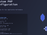 Custom Php Configuration Optimize For Your Application Performance