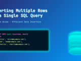 Inserting Multiple Rows In A Single Sql Query Complete Database Guide