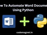 How To Automate Word Documents Using Python Codemagnet
