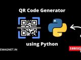 How To Create A Qr Code Generator Using Python Script Codemagnet