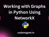 Working With Graphs In Python Using Networkx Codemagnet