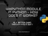 Wxpython Module In Python A Complete Guide Codemagnet