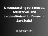 Understanding Settimeout Setinterval And Requestanimationframe In