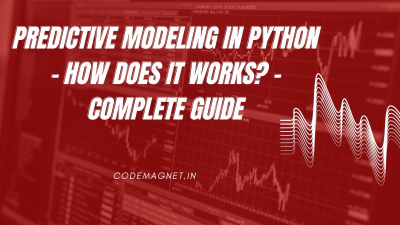 Predictive Modeling in Python - How Does it Works? - Complete Guide ...