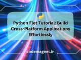 Python Flet Tutorial Build Cross Platform Applications Effortlessly