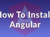 How To Install Angular How To Install Angular On Windows